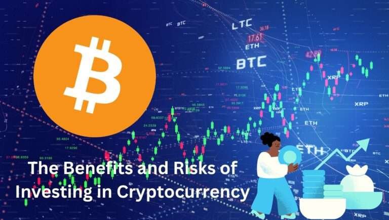 Benefits vs. Risks: Should You Invest in Cryptocurrency