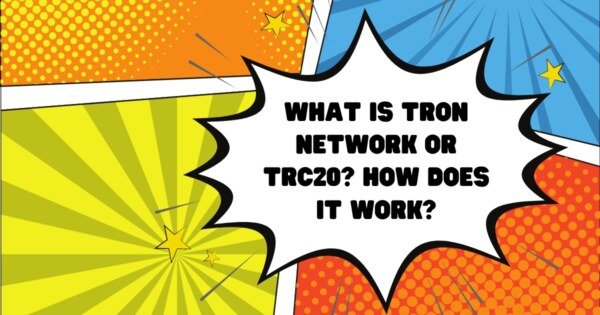 What is TRON Network or TRC20? How Does it Work? - The Total Trading